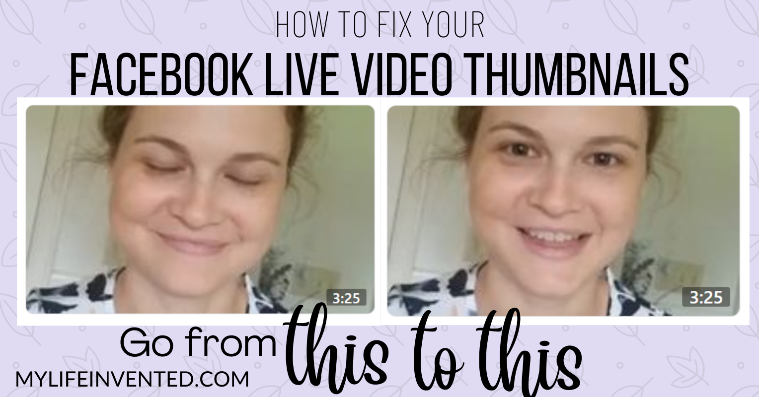 How to Change your Facebook Live Thumbnail in 2021 - My Life Invented